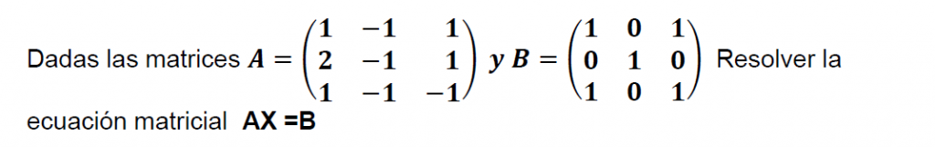 ECUACIONES MATRICIALES TRUCOS Ejercicios Resueltos Profesor10