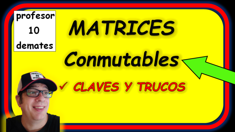 Matrices conmutables ejercicios resueltos - profesor10demates